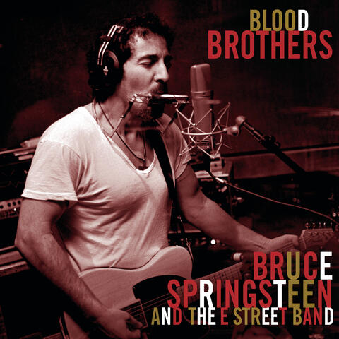 Bruce Springsteen - Blood Brothers | iHeart