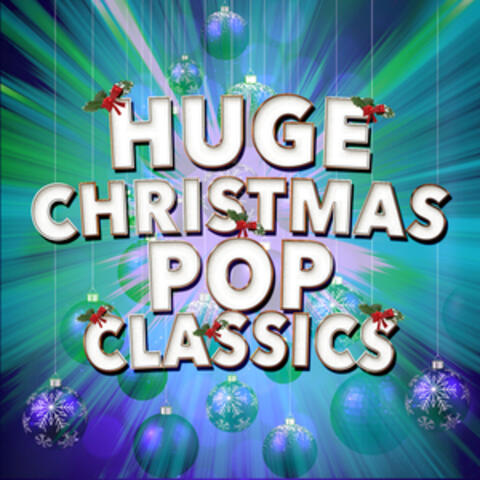 Various Artists - Huge Christmas Pop Classics | iHeart
