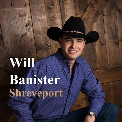 Will Banister - Shreveport | iHeart