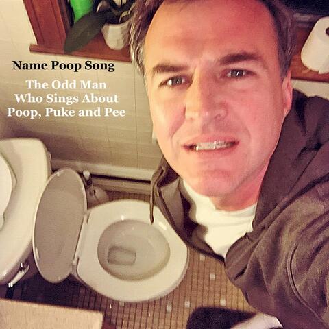 The Odd Man Who Sings About Poop, Puke and Pee - Name Poop Songs | iHeart