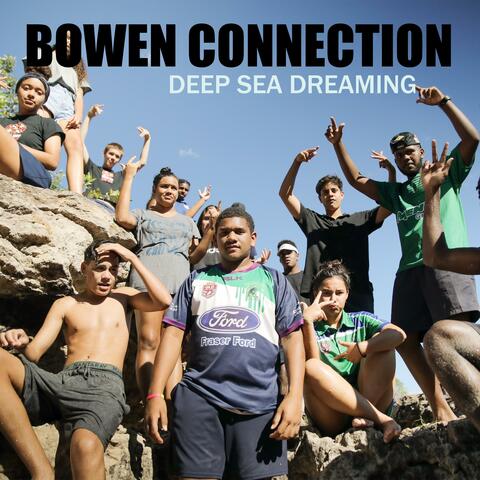 Bowen Connection - Deep Sea Dreaming | iHeart
