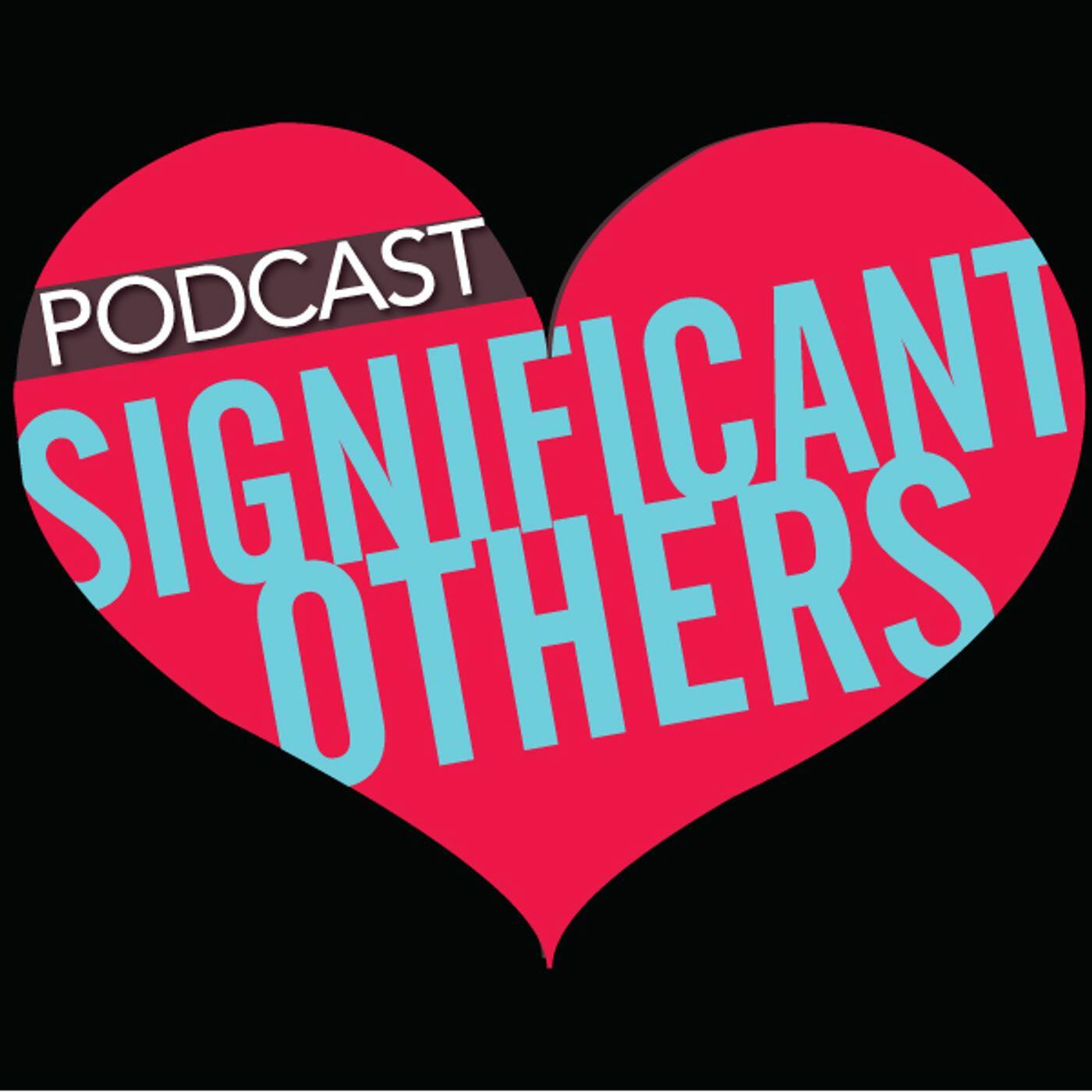 Listen Free to Significant Others on iHeartRadio Podcasts | iHeartRadio Listen Free to Significant Others on iHeartRadio Podcasts | iHeartRadio