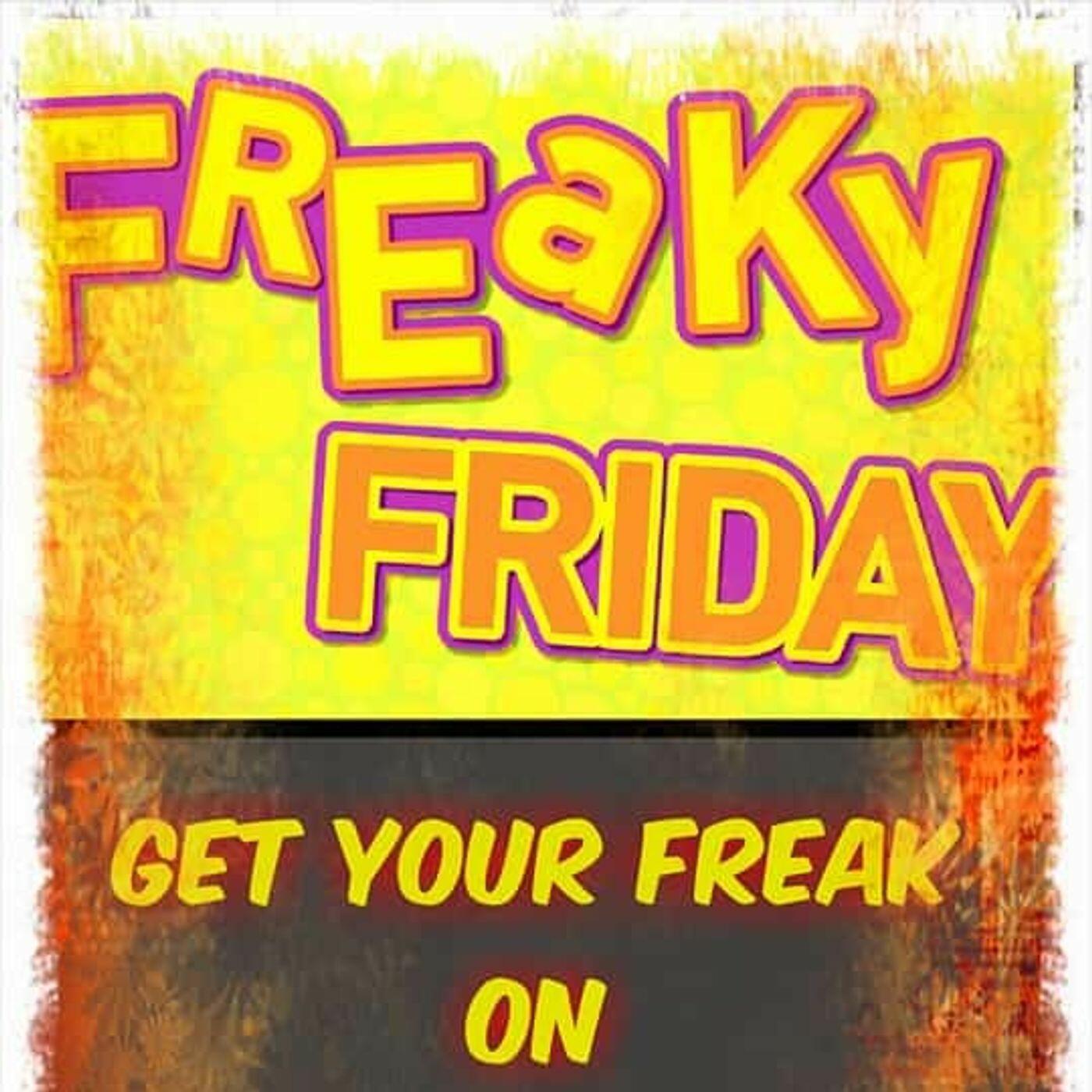 Get Your Freak On, with The Freak | iHeartRadio