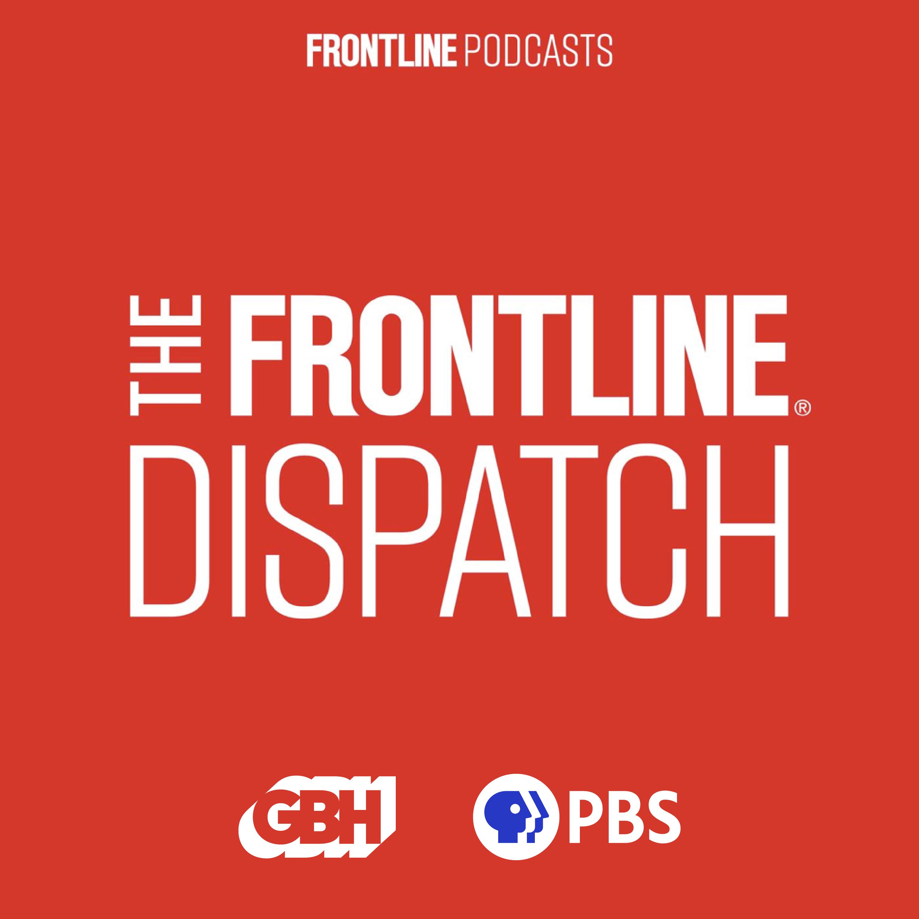 Julia Ioffe on Putin's Road to War - The FRONTLINE Dispatch | iHeart