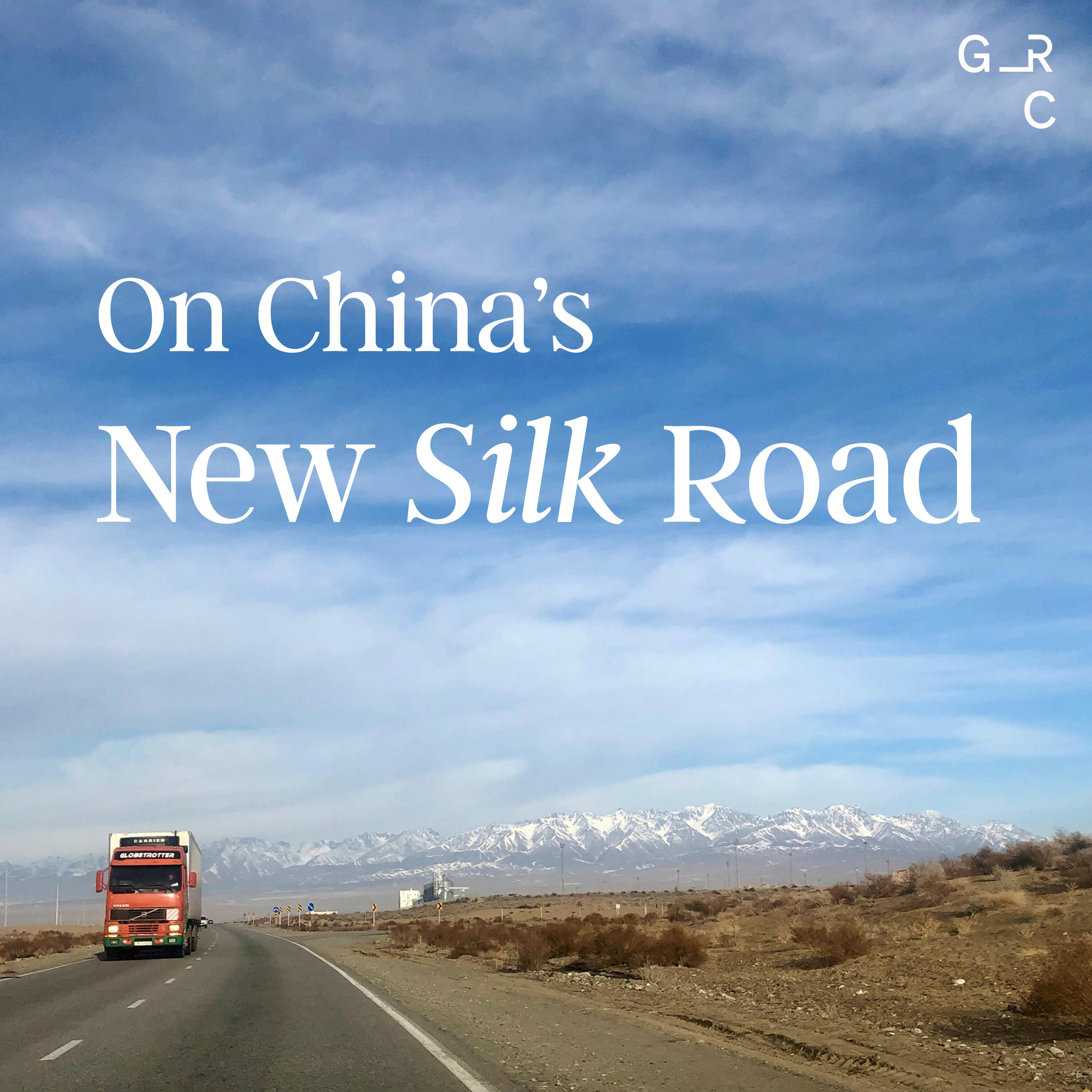 Paving the Old Silk Road: Kazakhstan & Central Asia - On China's New ...