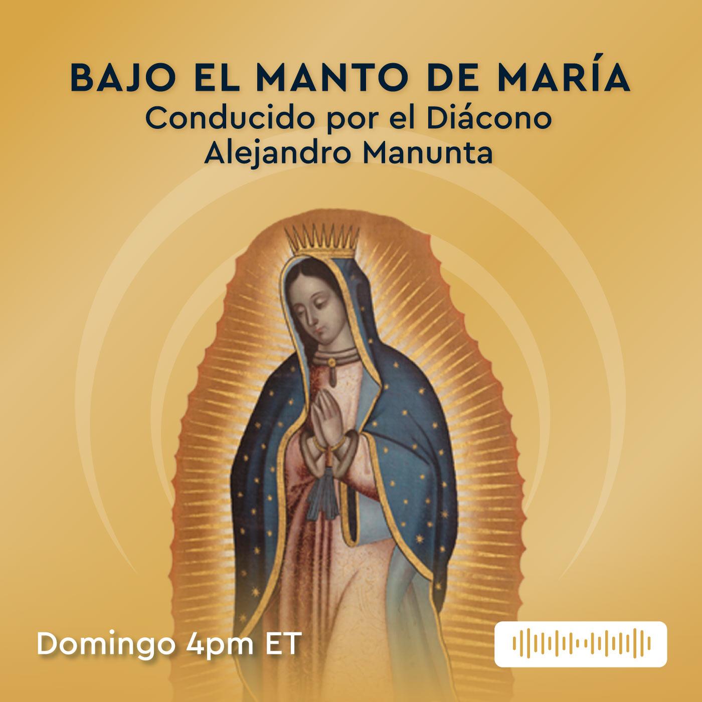 Bajo el Manto de Maria 121221 - Bajo el Manto de Maria | iHeart