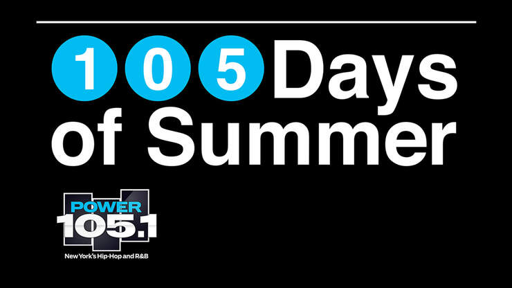 Power 105.1's 105 Days of Summer - New York's Power 105.1 FM