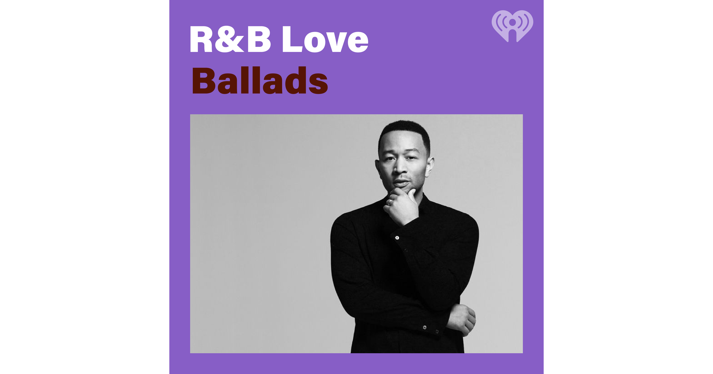 R&B Love Ballads | iHeart