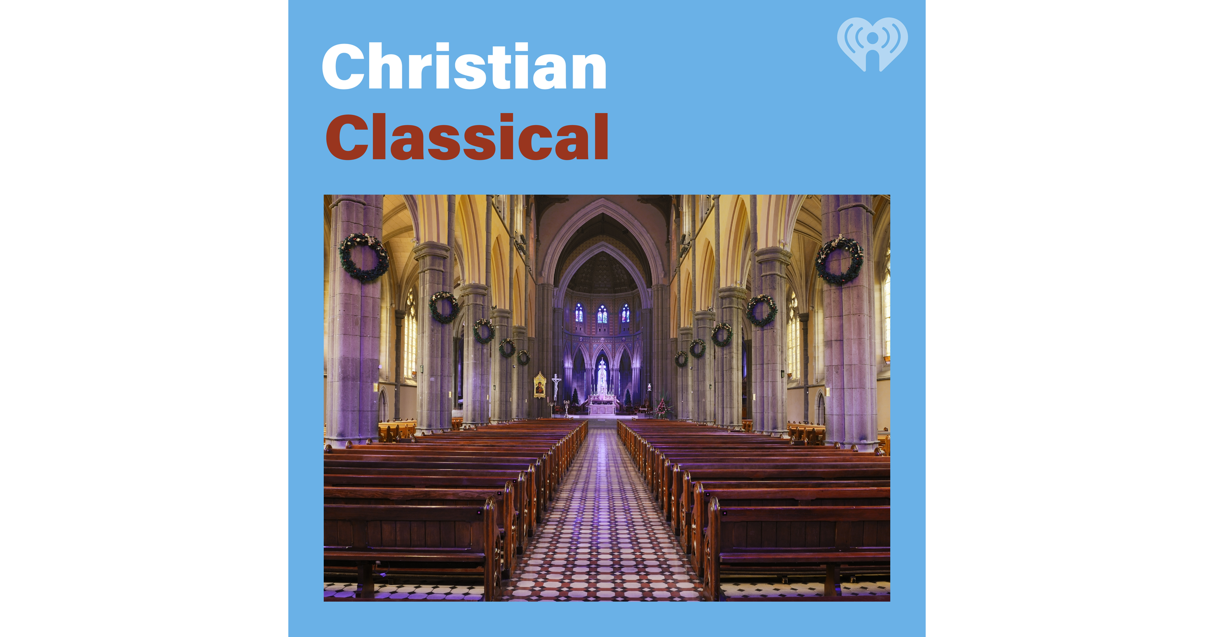 Christian Classical | iHeart