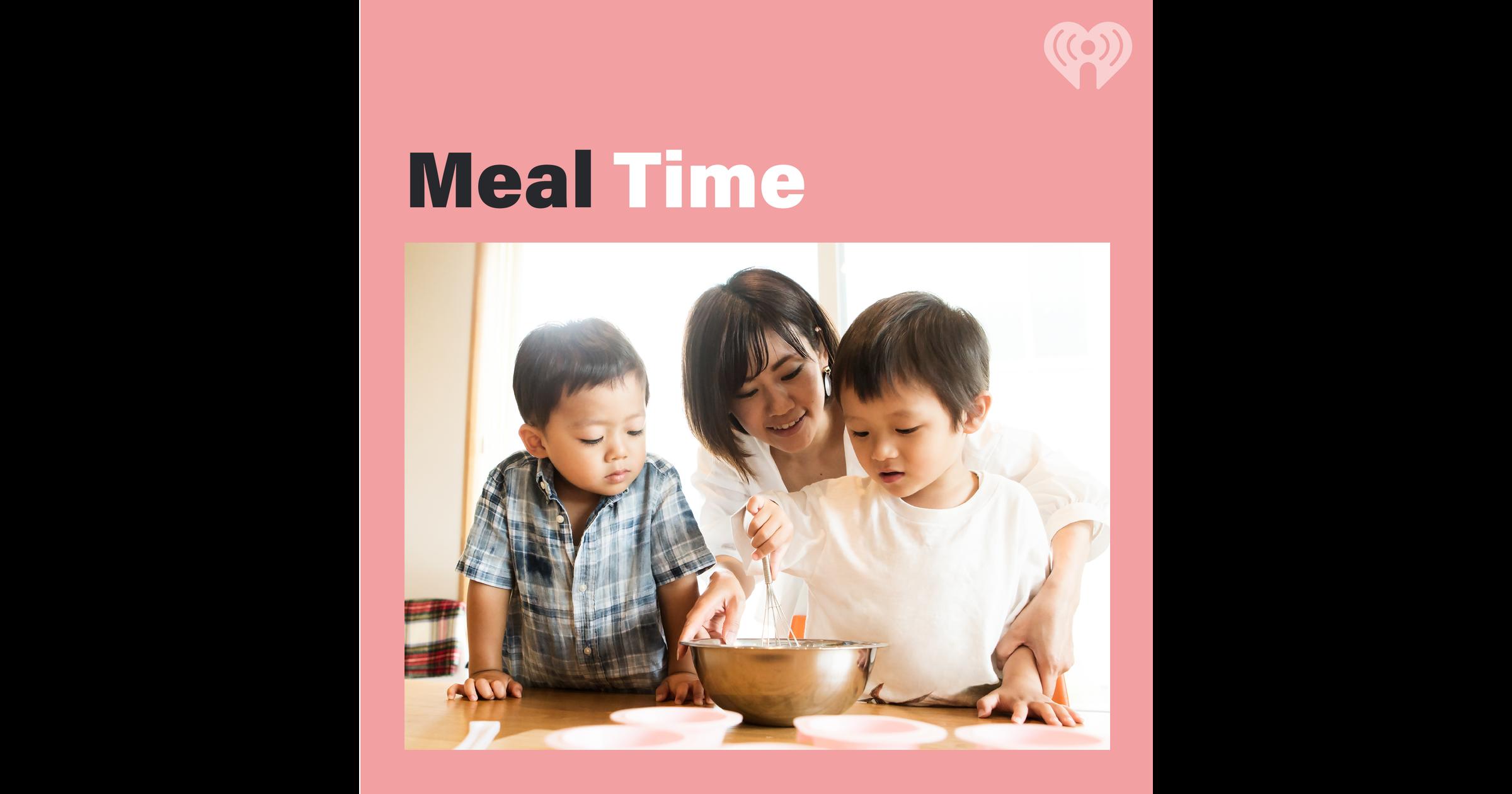 Meal Time | iHeart