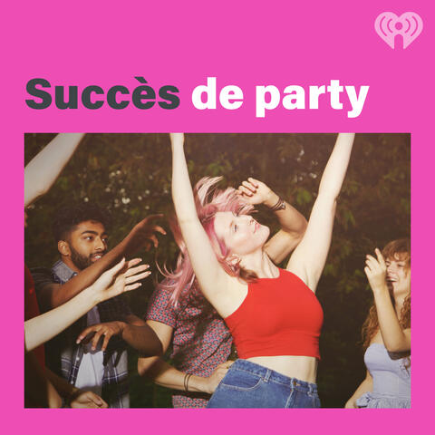 Succès de party | iHeart