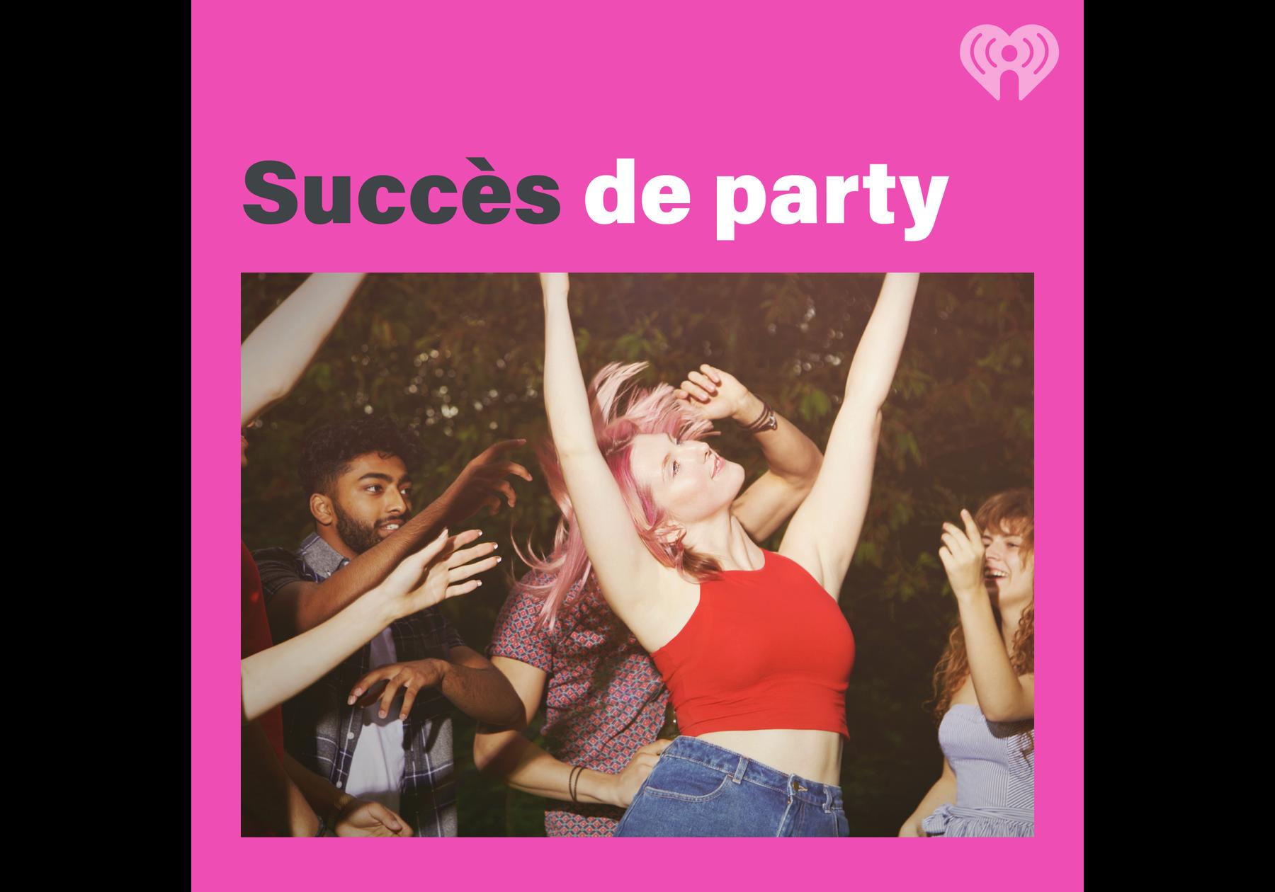 Succès de party | iHeart