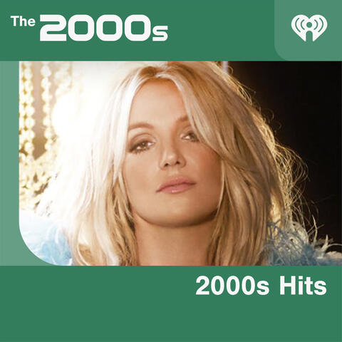 2000s Hits | iHeart