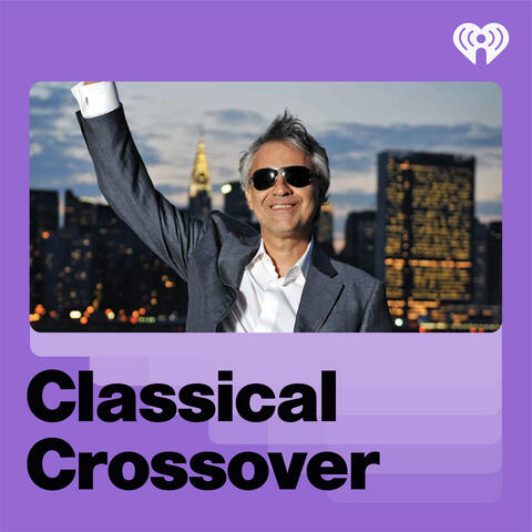 Classical Crossover | iHeart