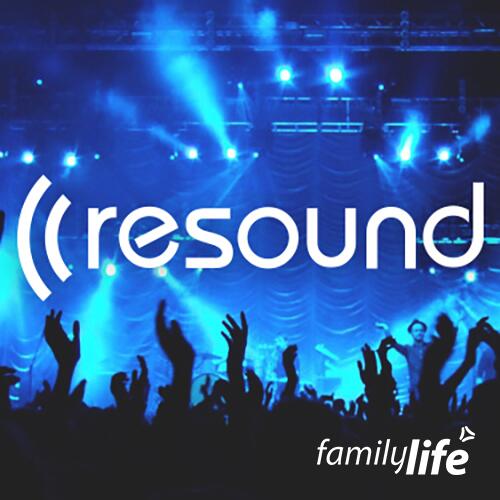 Resound from Family Life | iHeart