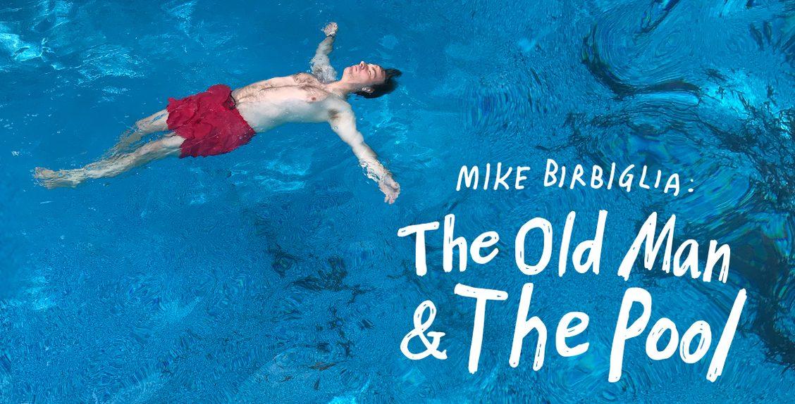Mike Birbiglia’s ‘The Old Man & The Pool’ Will Open On Broadway In ...