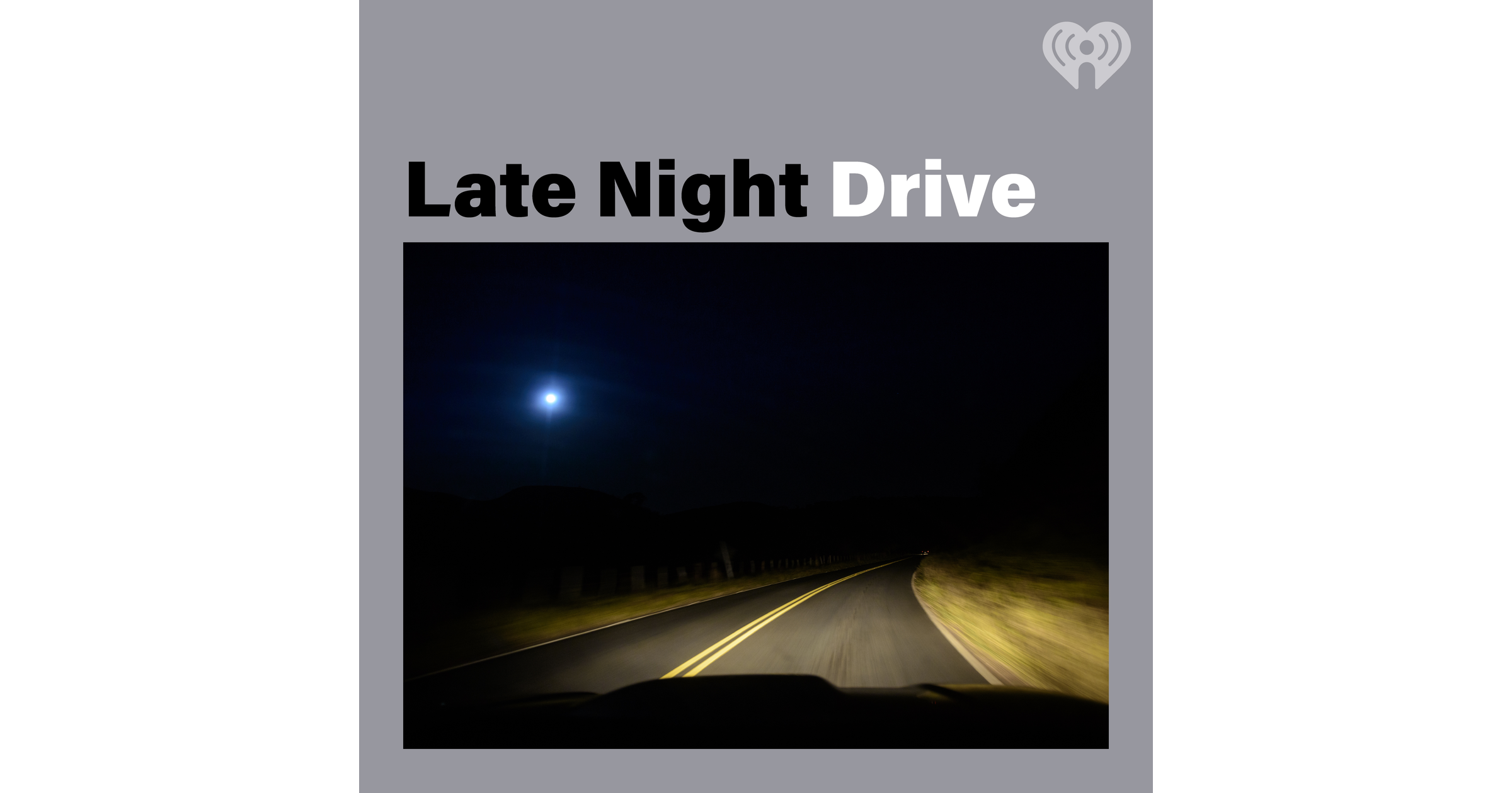 Late Night Drive | iHeart