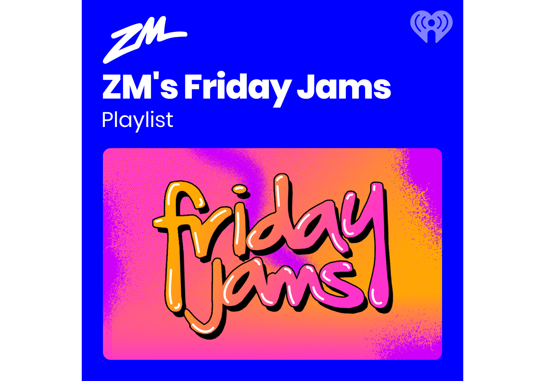 ZM's Friday Jams | iHeart
