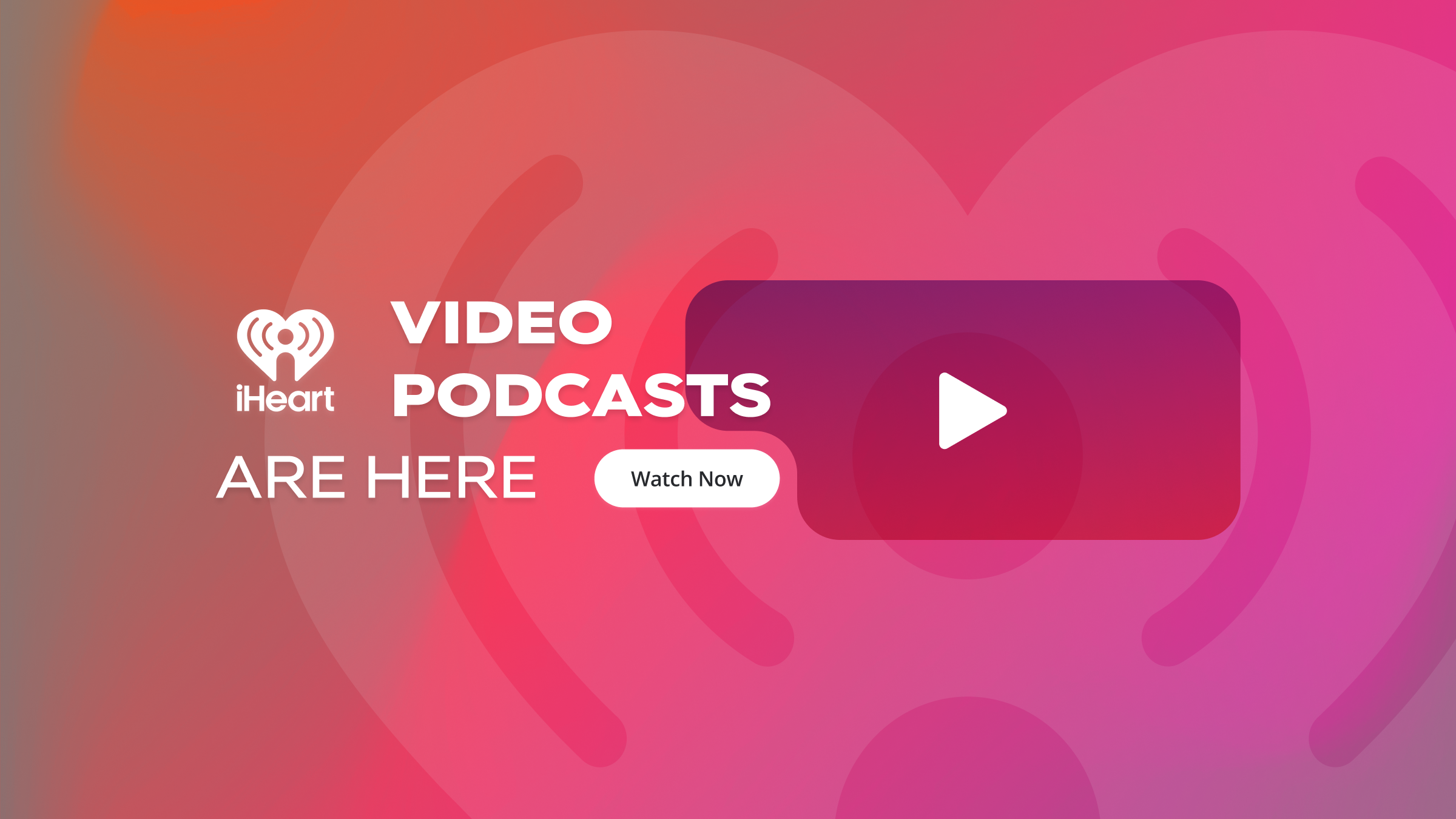 You Can Now Watch Your Favorite Podcasts On iHeartRadio | iHeart