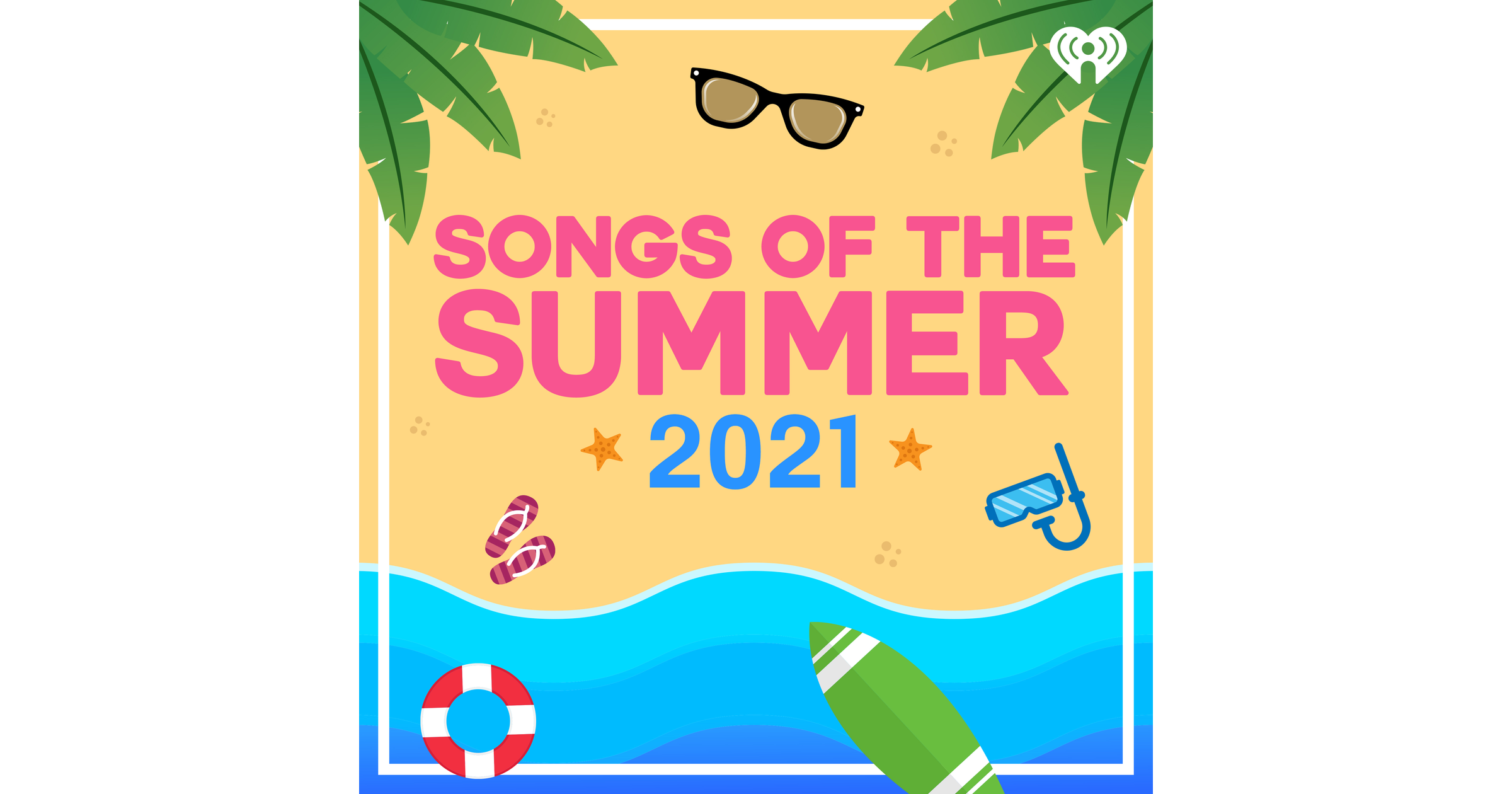 Songs Of The Summer: 2021 | iHeart