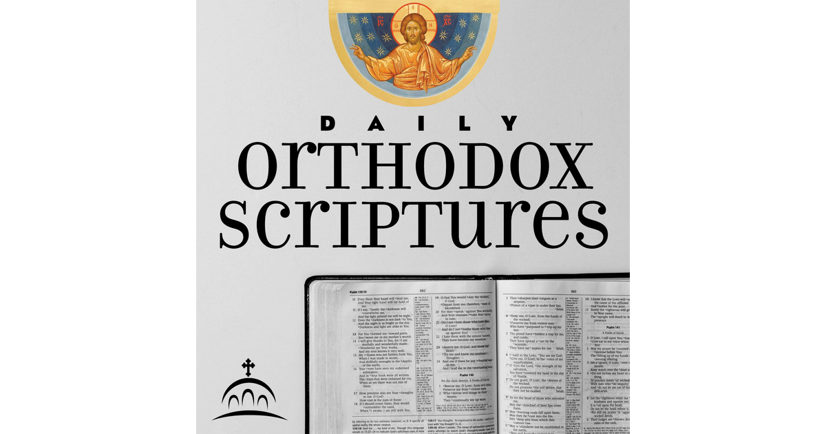 April 11, 2025 - Daily Orthodox Scriptures | iHeart