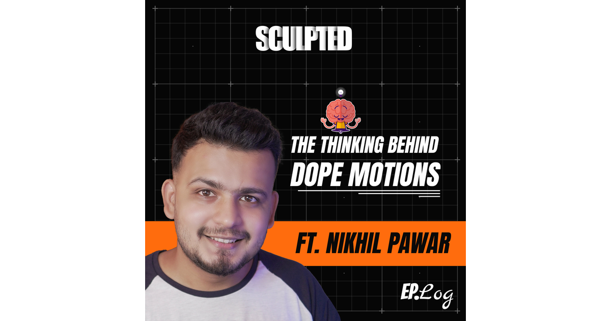 Ep 10: The Thinking Behind Dope Motion Graphics ft. Nikhil Pawar, Creator - DOPE MOTIONS ...