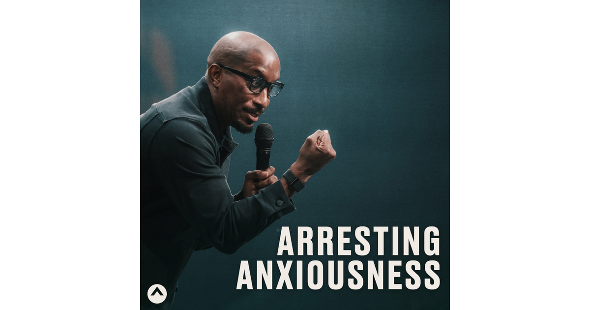 Arresting Anxiousness (Dr. Dharius Daniels) - Elevation with Steven ...