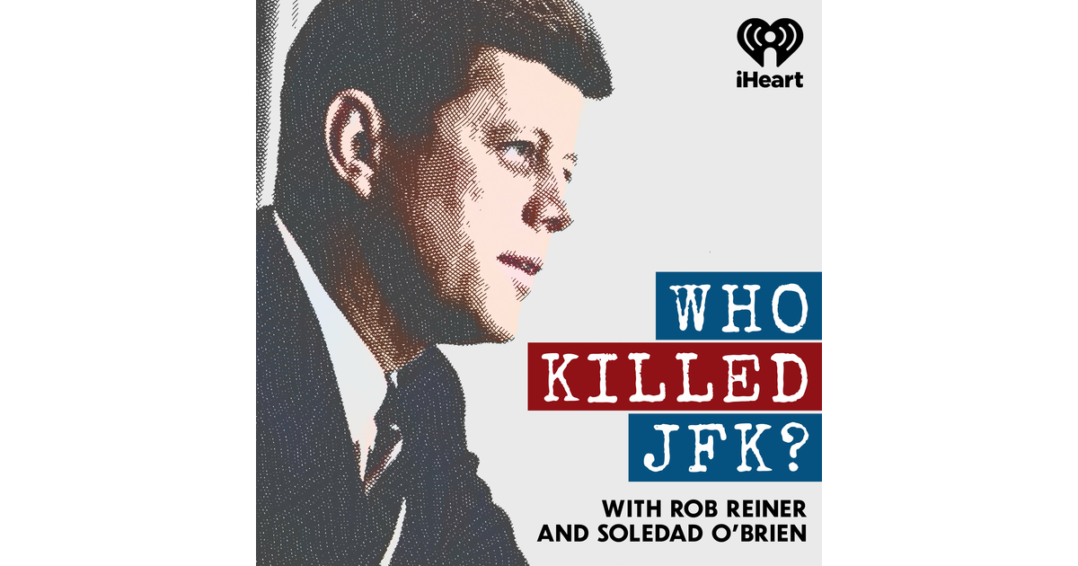 The Investigations - Who Killed JFK? | iHeart