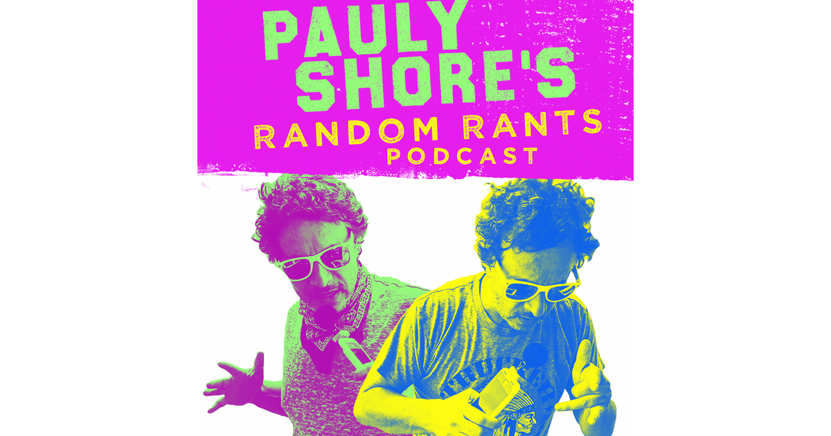 Random Rants with Pauly Shore | iHeart