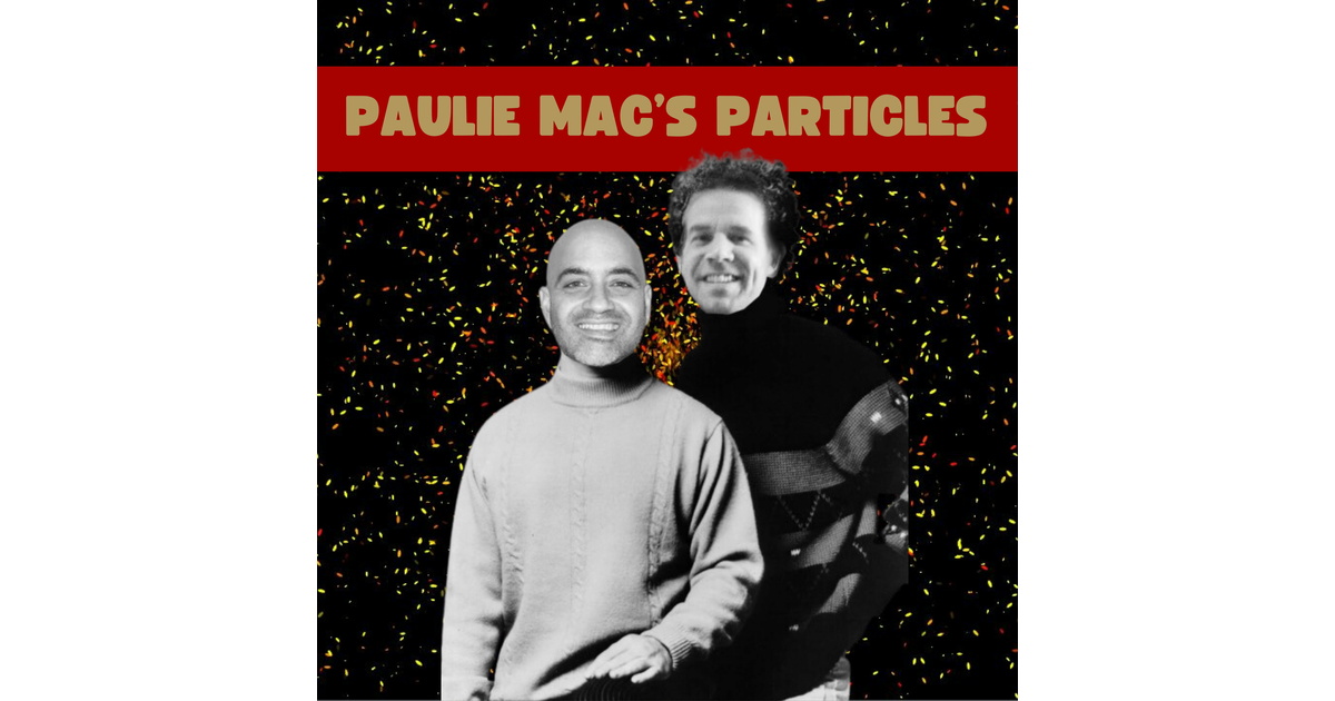 Paulie Mac's Particles | iHeart