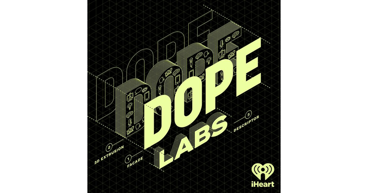Dope Labs | iHeart