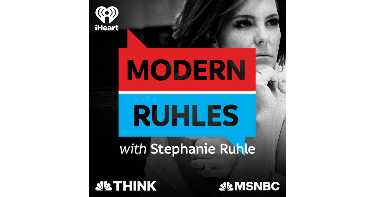 Modern Ruhles with Stephanie Ruhle: Compelling Conversations in ...