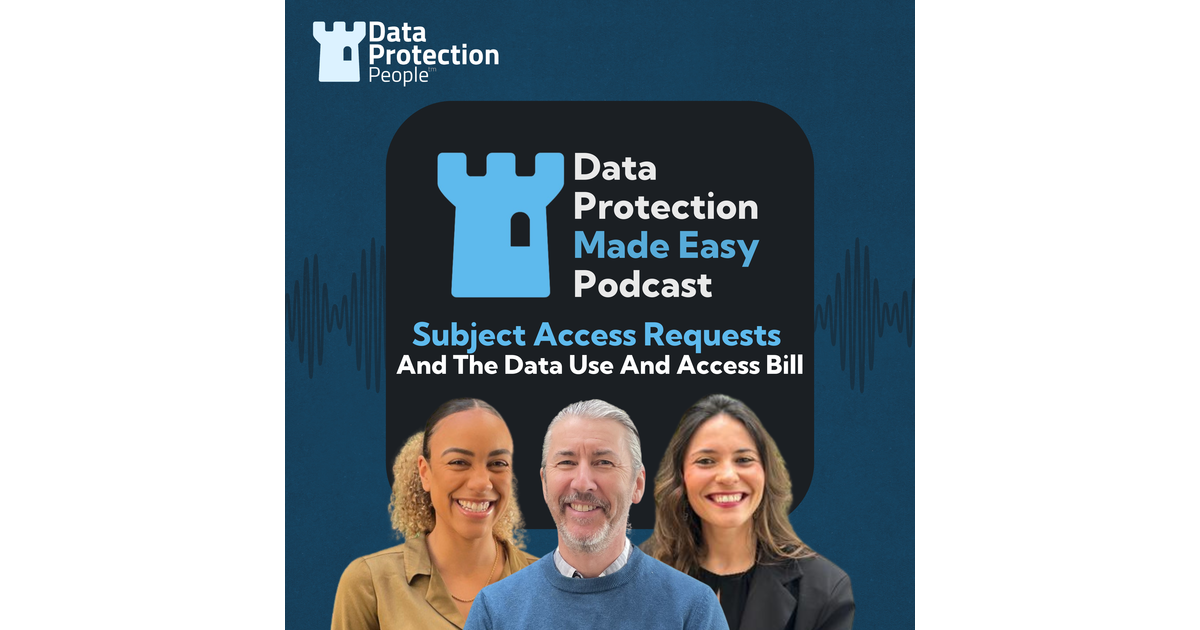 196: Subject Access Requests And The Data Use And Access Bill - Data Protection Made Easy | iHeart