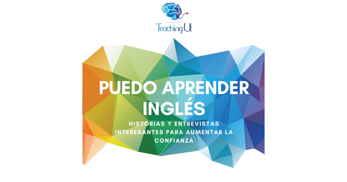 PUEDO APRENDER INGLÉS - Historias interesantes con inglés de la vida ...