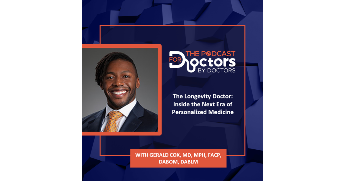 Gerald Cox, MD, MPH, FACP, DABOM, DABLM – The Longevity Doctor: Inside ...