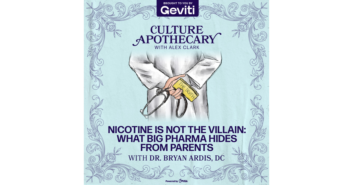 Nicotine Is NOT the Villain: What Big Pharma Hides From Parents | Dr. Bryan Ardis, DC - Culture ...