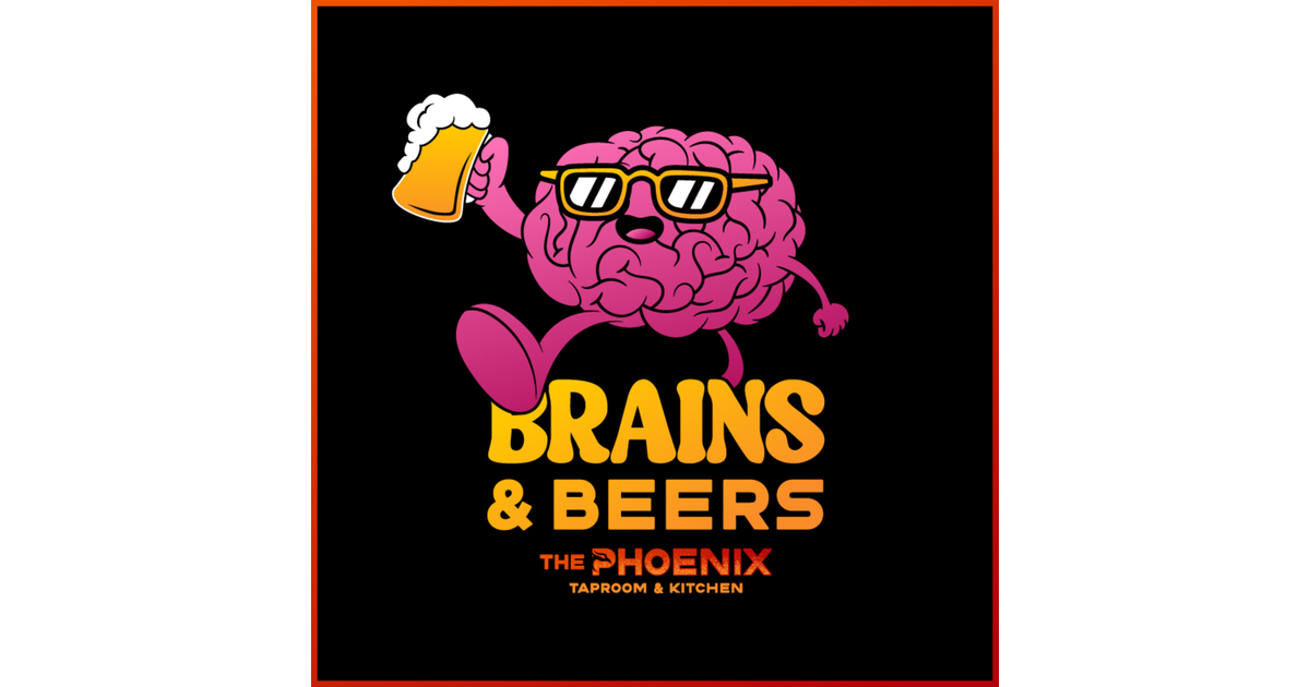 Brains and Beers #3 Presented by The Phoenix Taproom & Kitchen - Eau ...