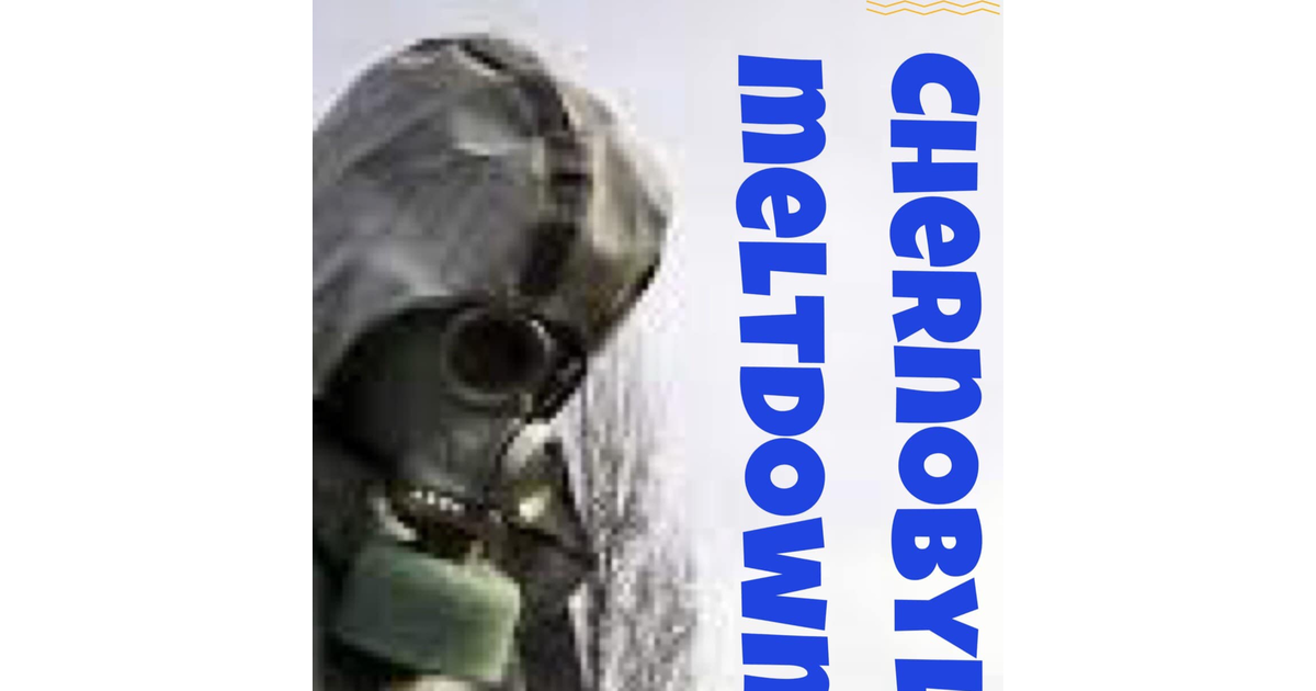 The Untold Story of the Heroes and Villains of Chernobyl - The ...