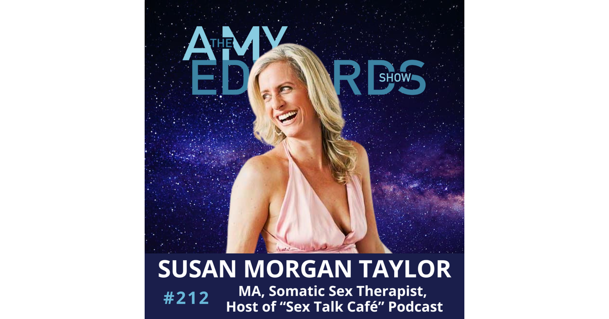 212 - How to Increase and Align Sexual Desire with Susan Morgan Taylor, MA, Somatic Sex ...