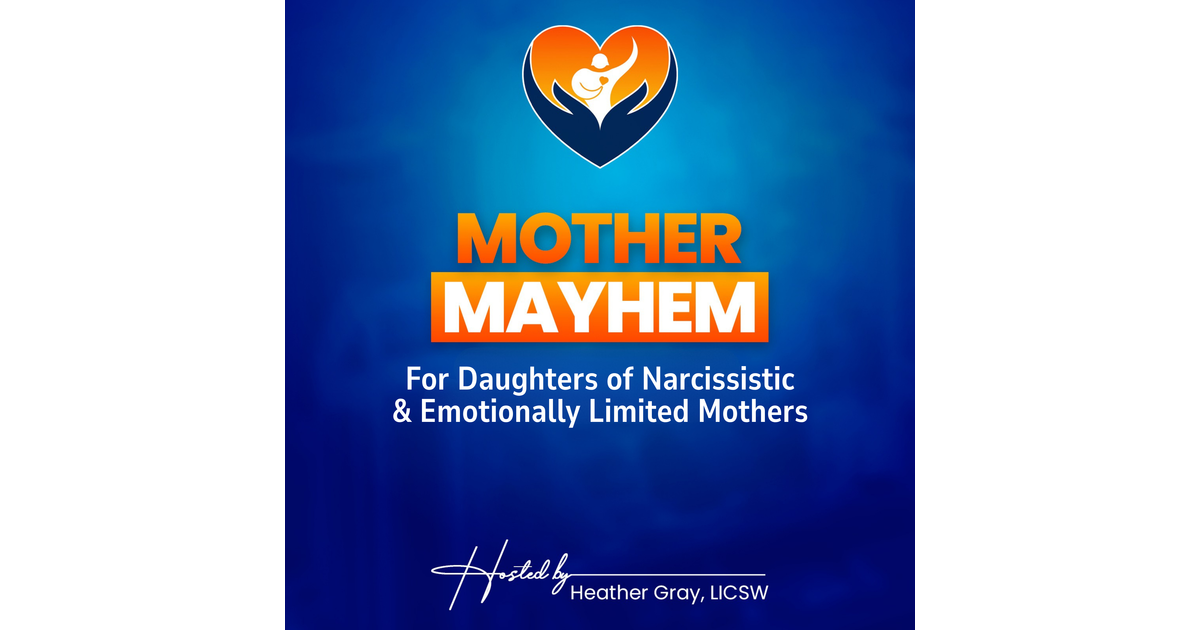 115. After a Narcissistic Smear Campaign: Telling the Truth Isn’t the Question - Mother Mayhem ...