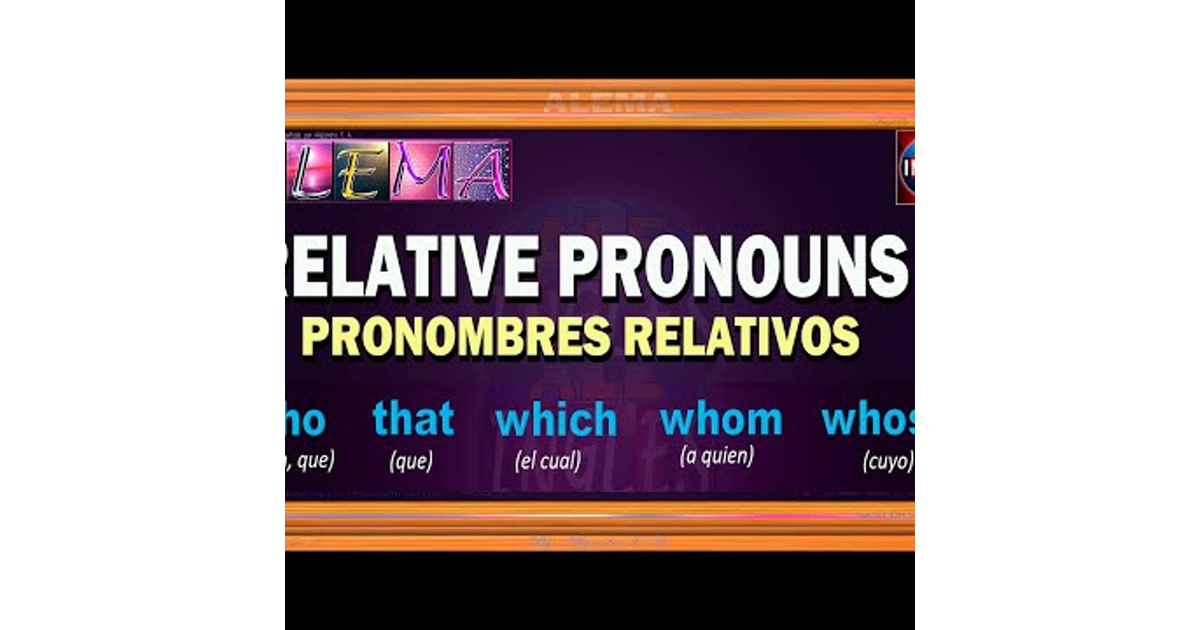 15. Pronombres Relativos En Inglés Como Usar, Who, That, Which, Whom ...