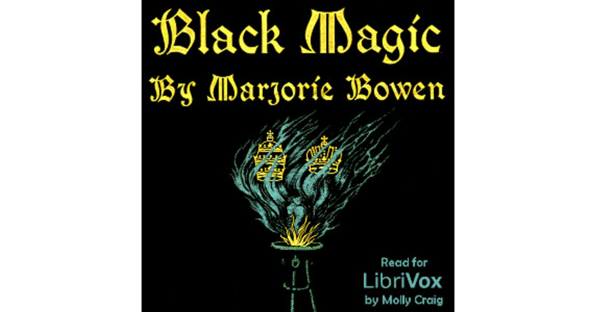 06 - Part 1, Chapter 6, The Lady. Black Magic by Marjorie Bowen ...
