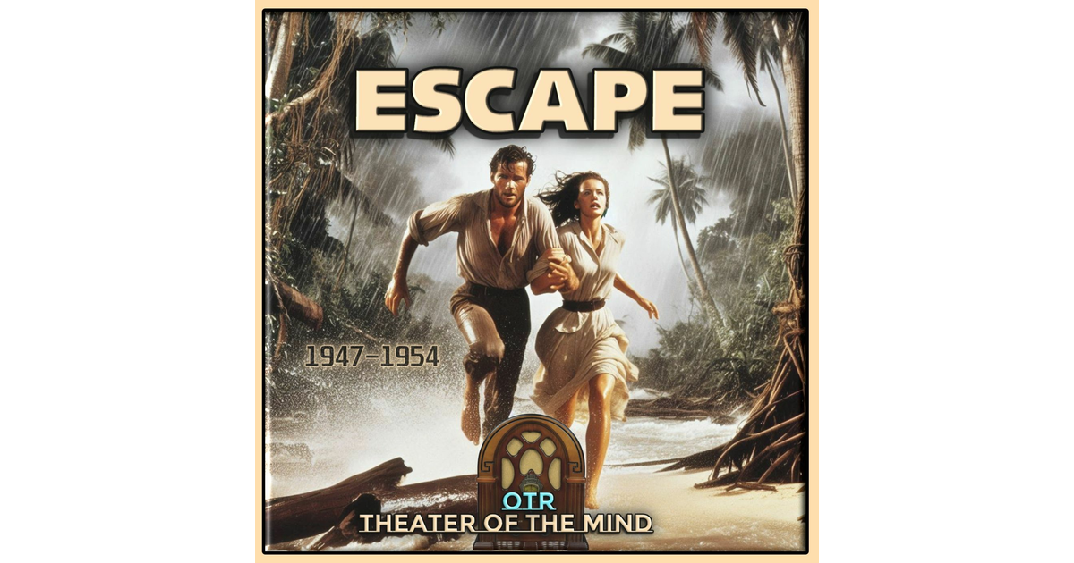 Escape - Old Time Radio | iHeart