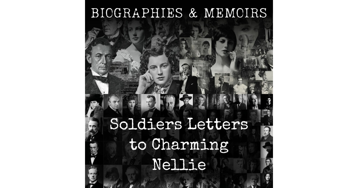 20 - Soldiers Letters to Charming Nellie by Joseph Benjamin Polley ...