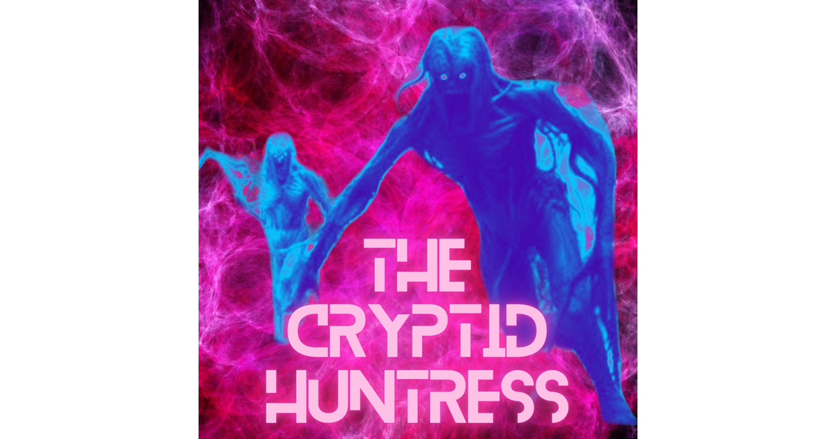 Remote Viewing Appalachia's Scariest Cryptid Cases - The Cryptid Huntress | iHeart