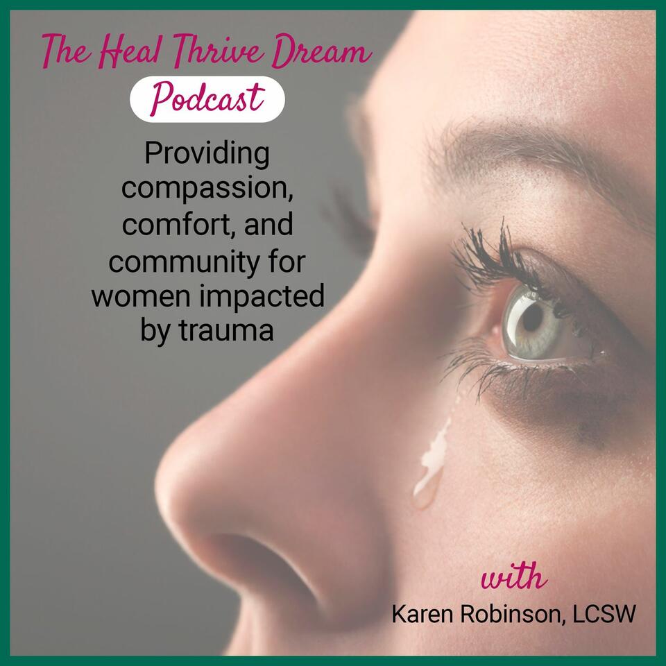 The Heal Thrive Dream Podcast Iheart