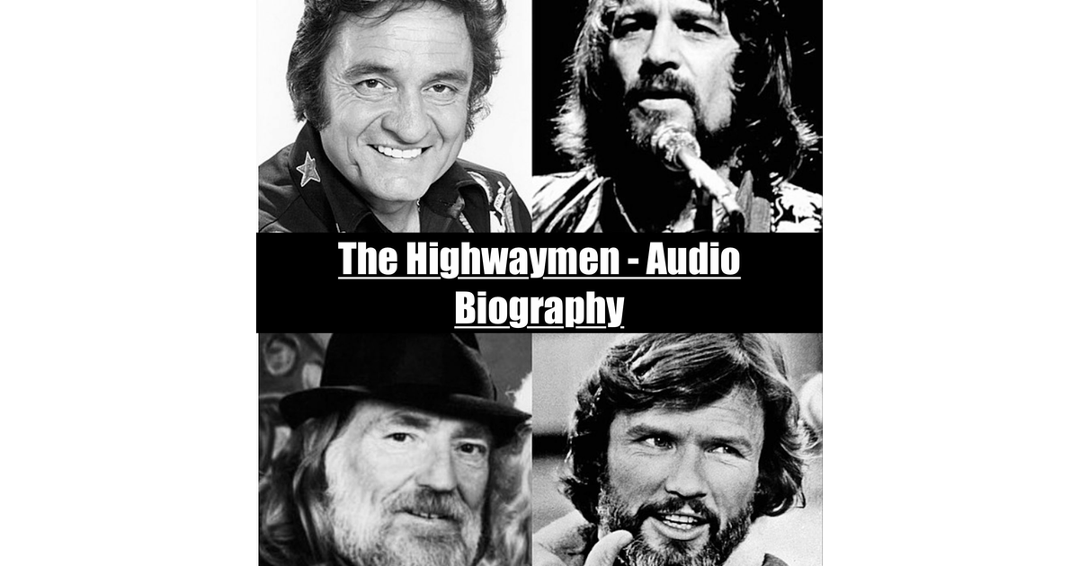 The Highwaymen - Audio Biography | iHeart
