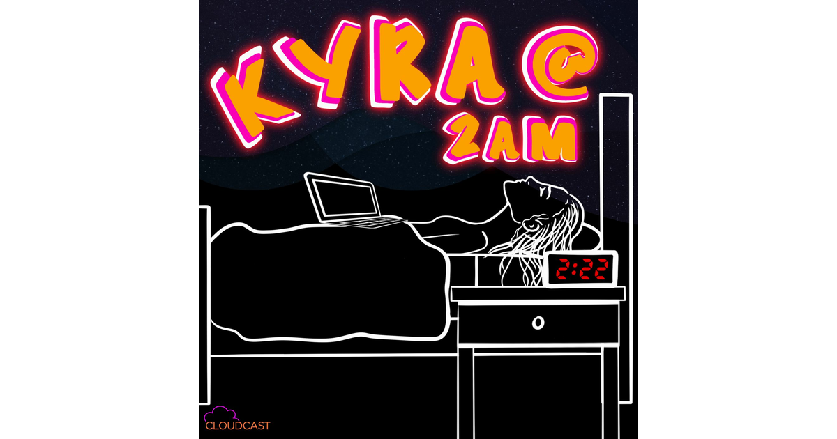 Kyra @ 2am | iHeart
