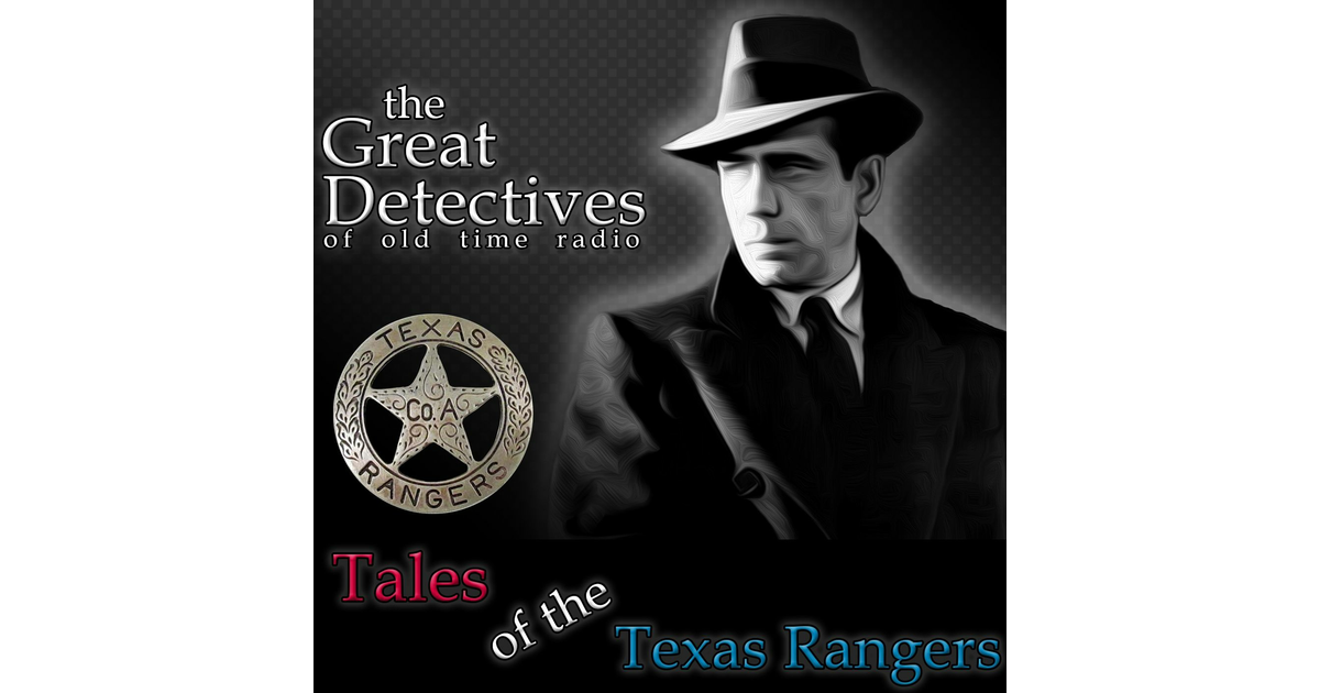 Tales of the Texas Rangers Presented by the Great Detectives of Old ...