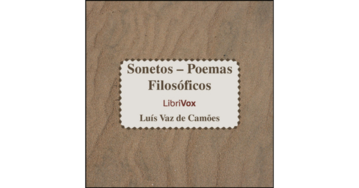 Sonetos - Poemas Filosoficos by Luís Vaz de Camões (1524 - 1580) | iHeart